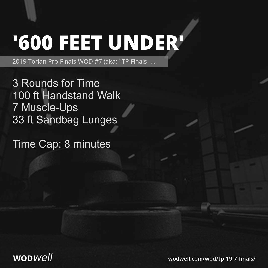 "600 Feet Under" Workout, 2019 Torian Pro Finals WOD #7 (aka: "TP ...