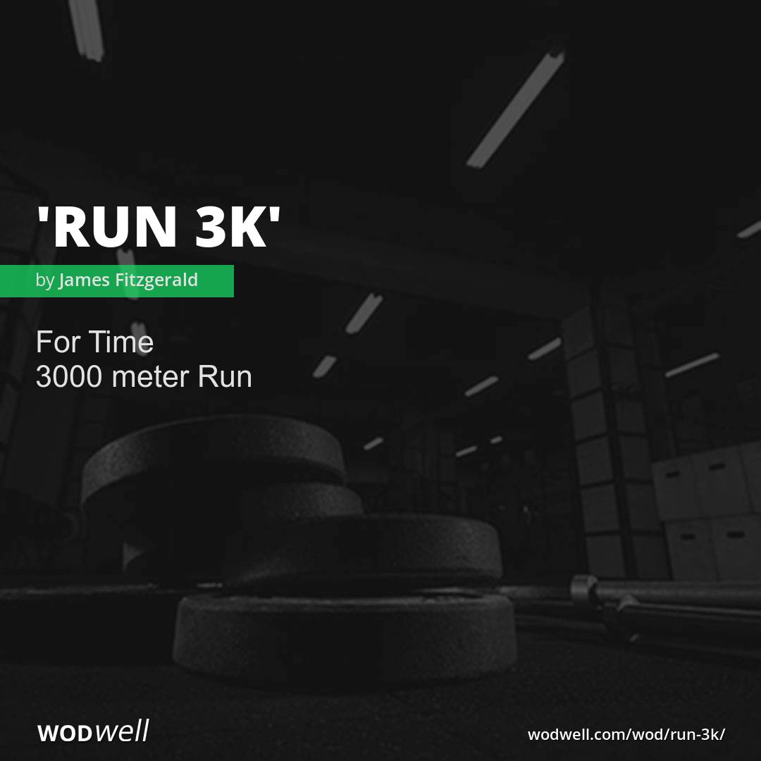 "Run 3K" Workout, Functional Fitness WOD | WODwell