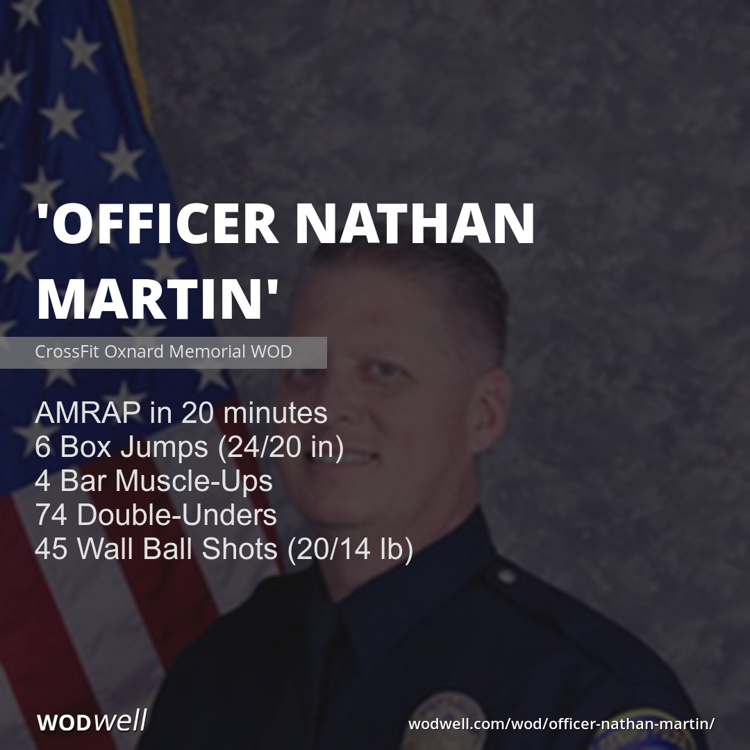 "Officer Nathan Martin" Workout, CrossFit Oxnard Memorial WOD | WODwell