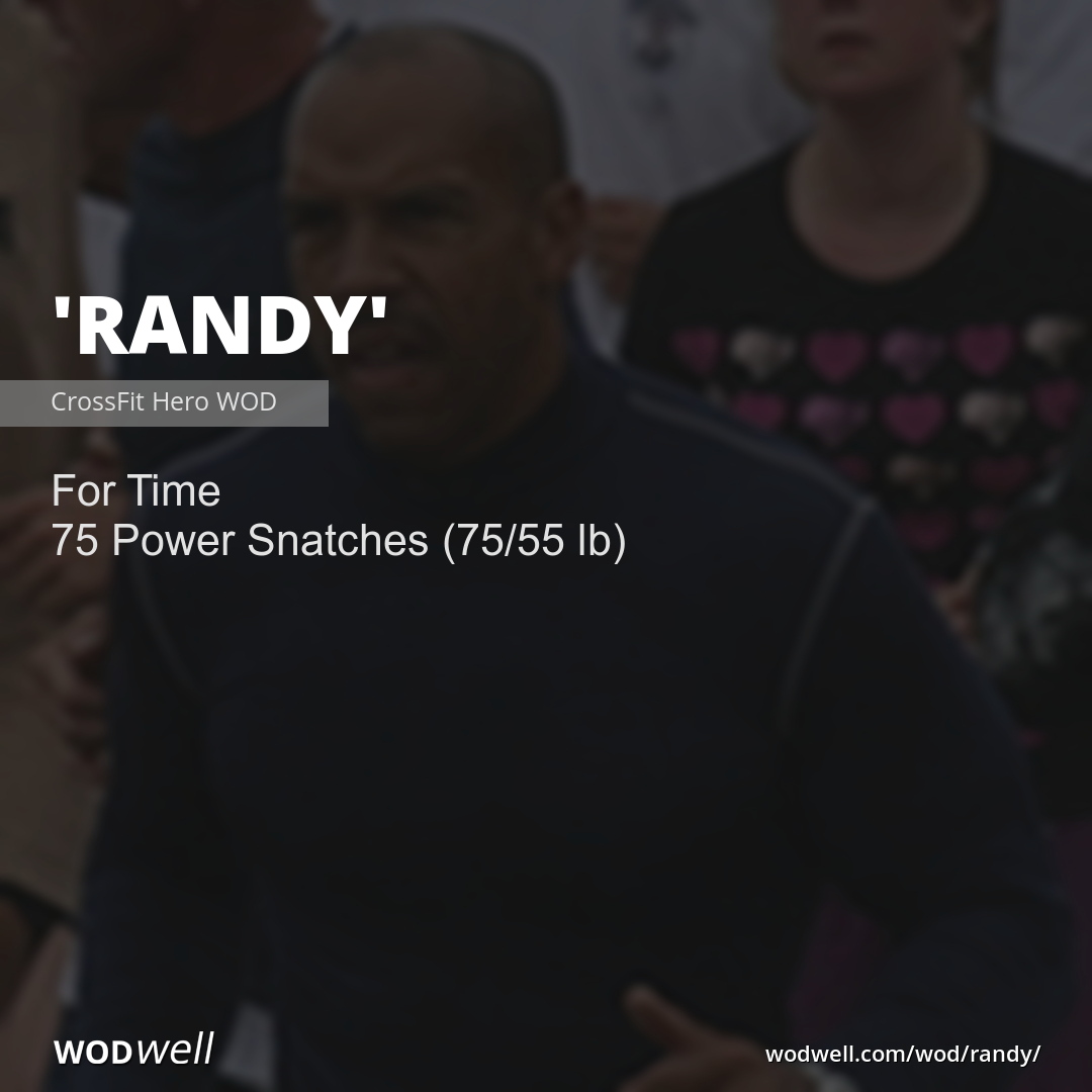 "Randy" Workout, CrossFit Hero WOD | WODwell