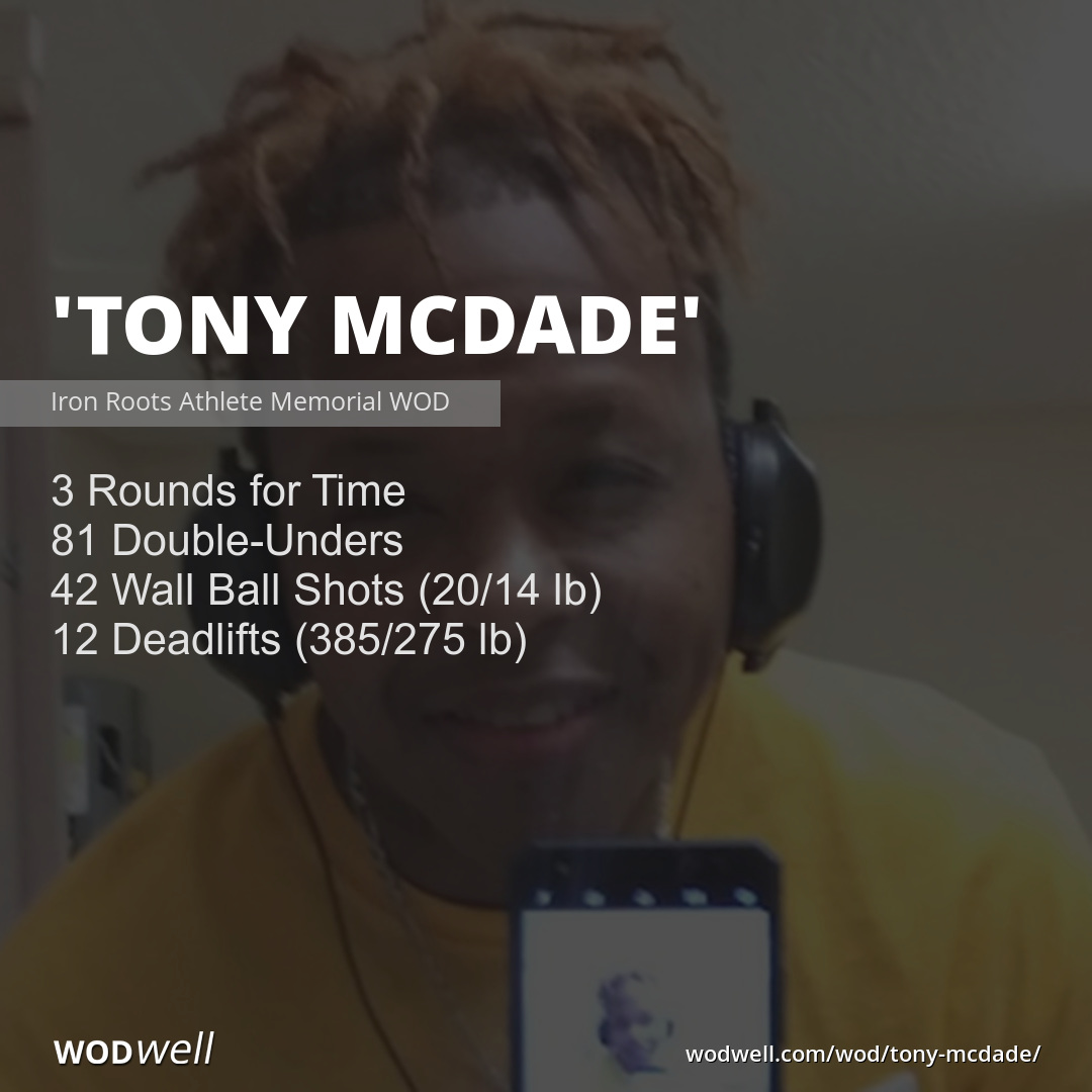 "Tony Mcdade" Workout, Iron Roots Athlete Memorial WOD | WODwell