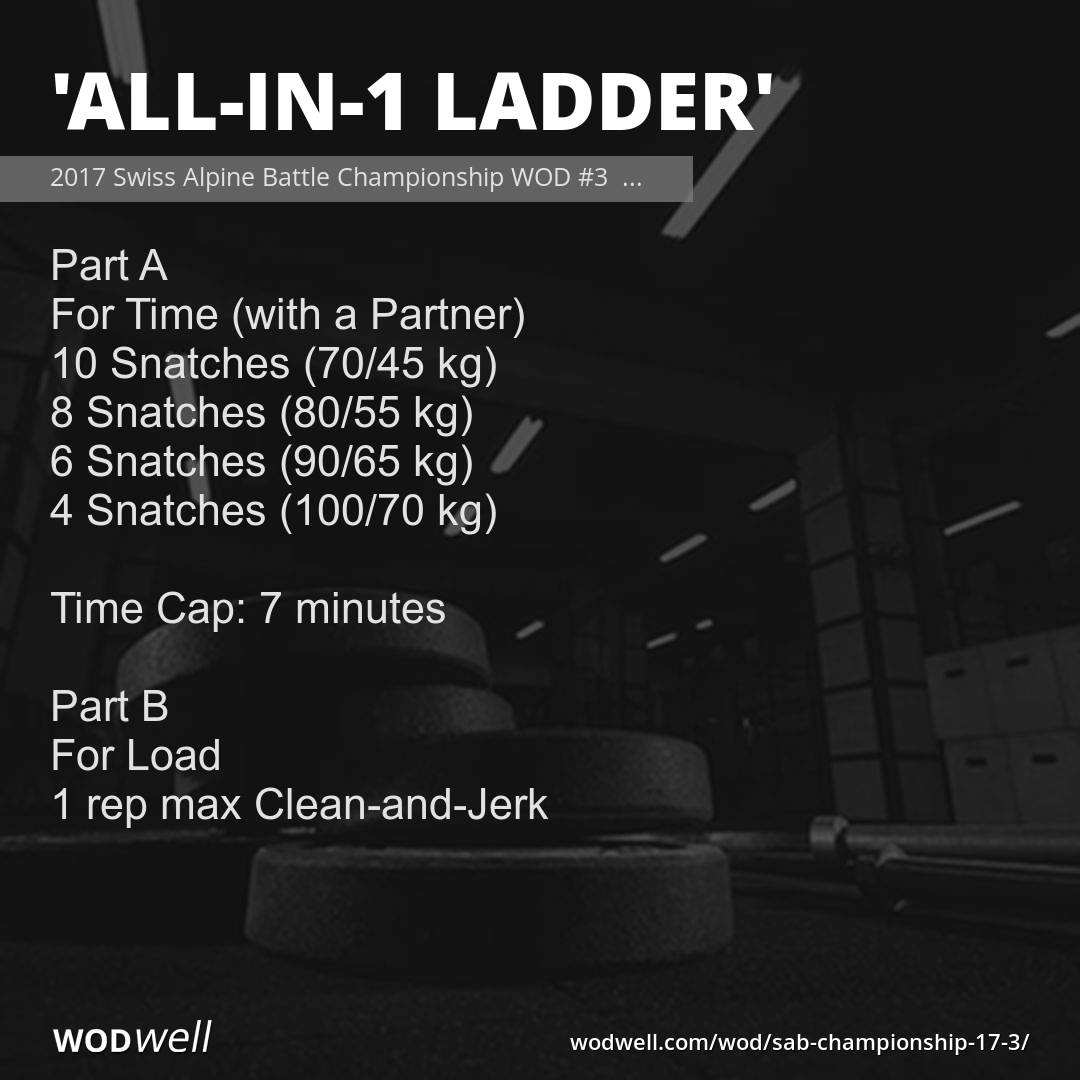 "All-in-1 Ladder" Workout, 2017 Swiss Alpine Battle Championship WOD #3 ...