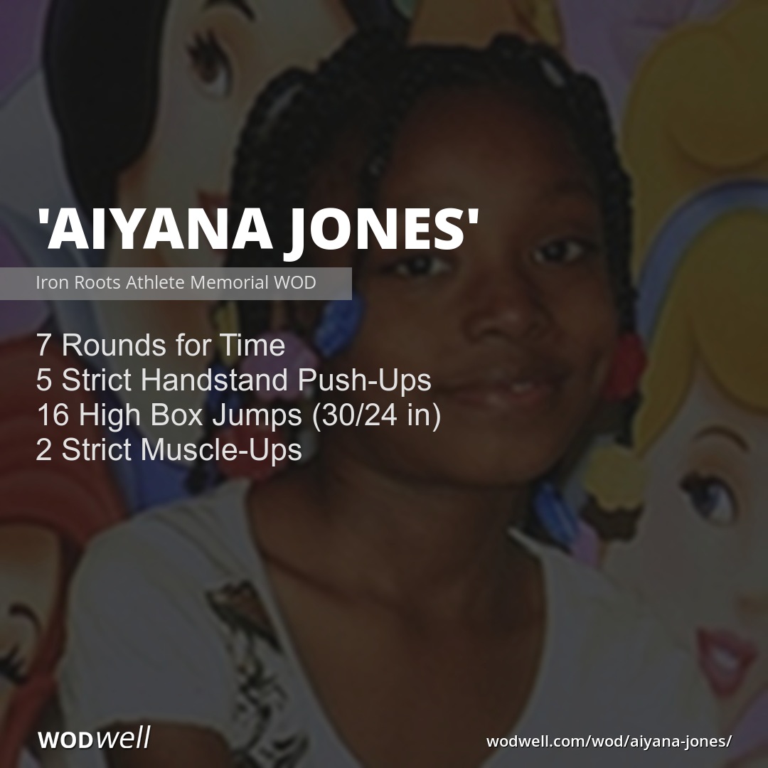 "Aiyana Jones" Workout, Iron Roots Athlete Memorial WOD | WODwell