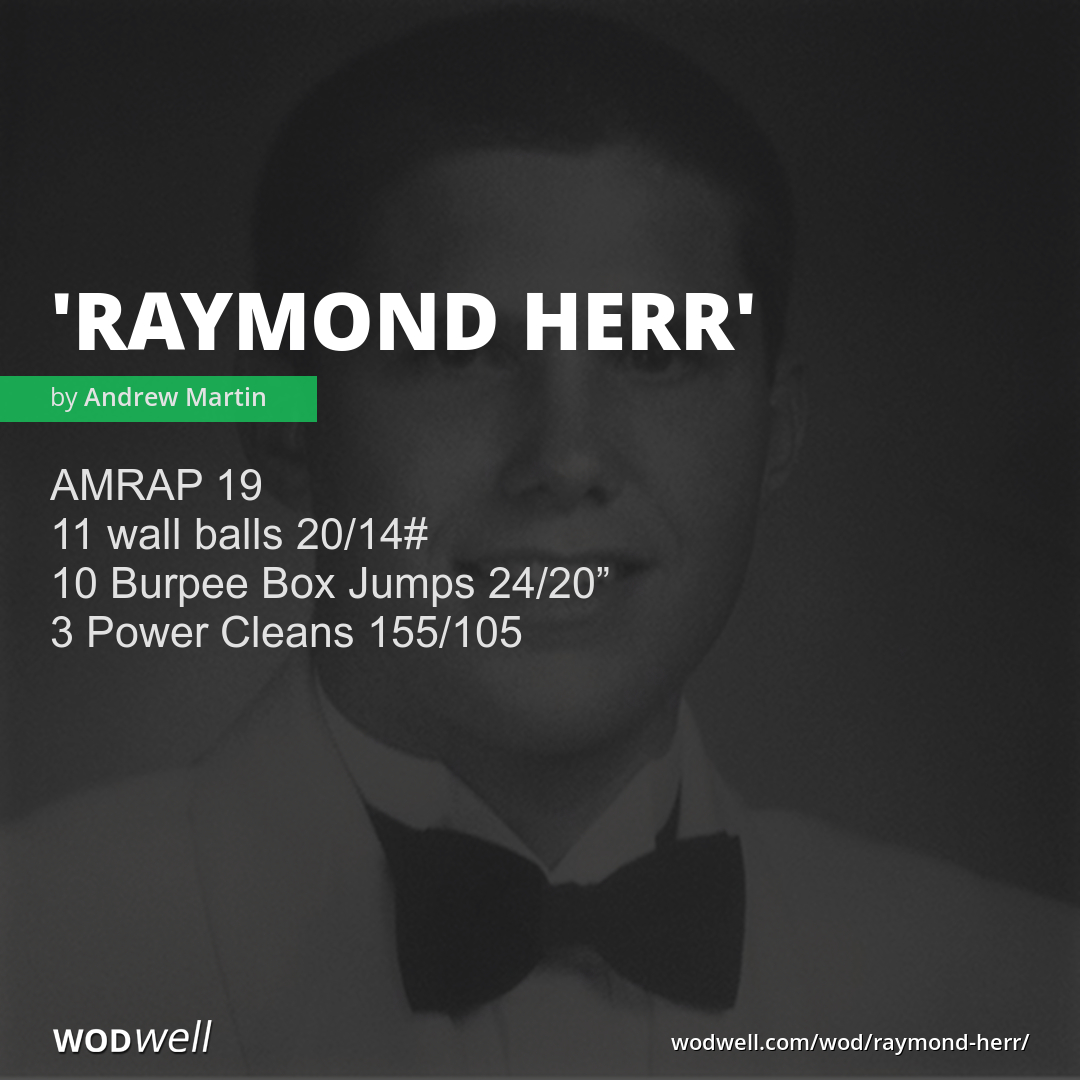 "Raymond Herr" Workout, Memorial WOD | WODwell