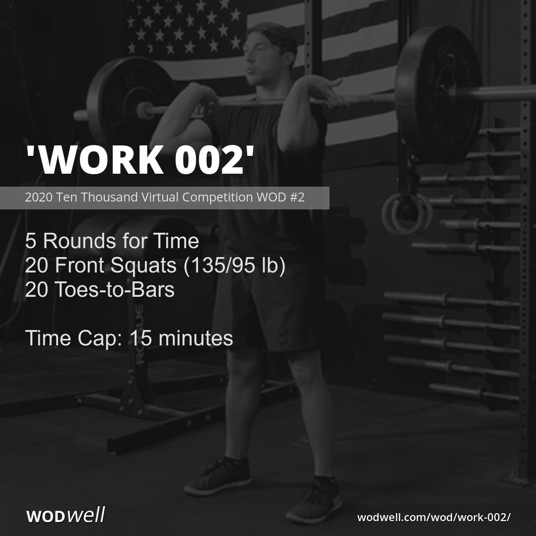"WORK 002" Workout, 2020 Ten Thousand Virtual Competition WOD #2 | WODwell