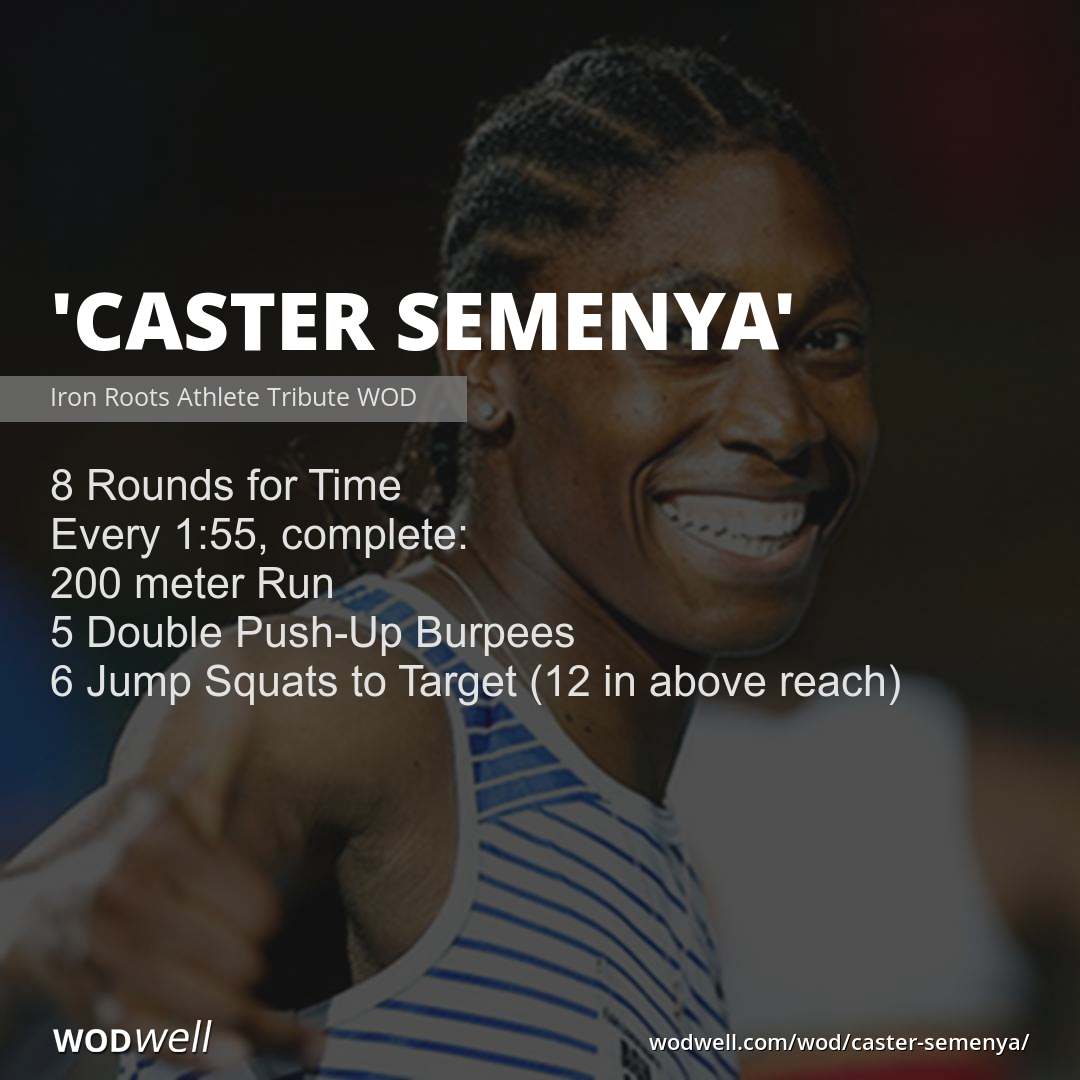 "Caster Semenya" Workout, Iron Roots Athlete Tribute WOD | WODwell