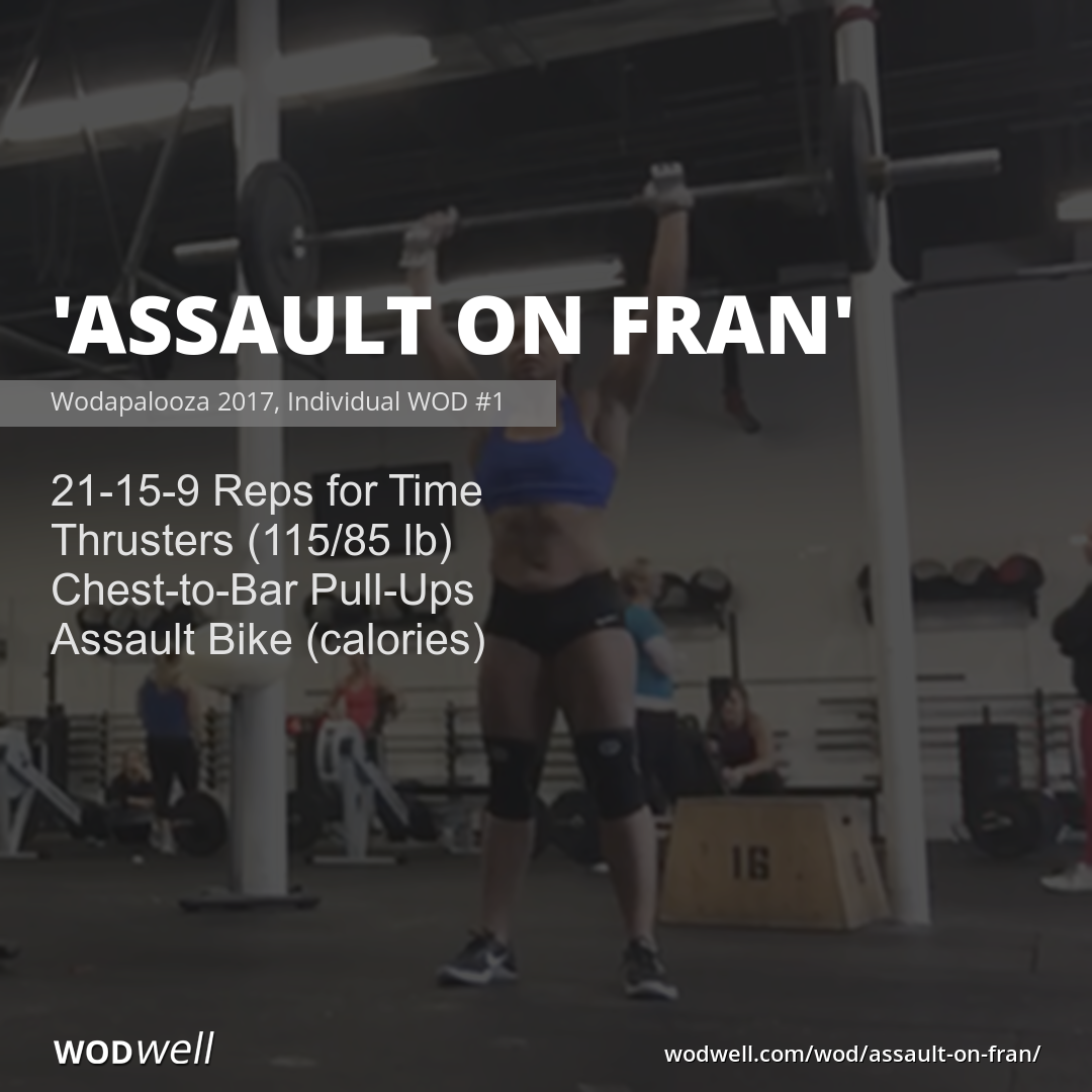 "Assault on Fran" Workout, Wodapalooza 2017, Individual WOD #1 | WODwell