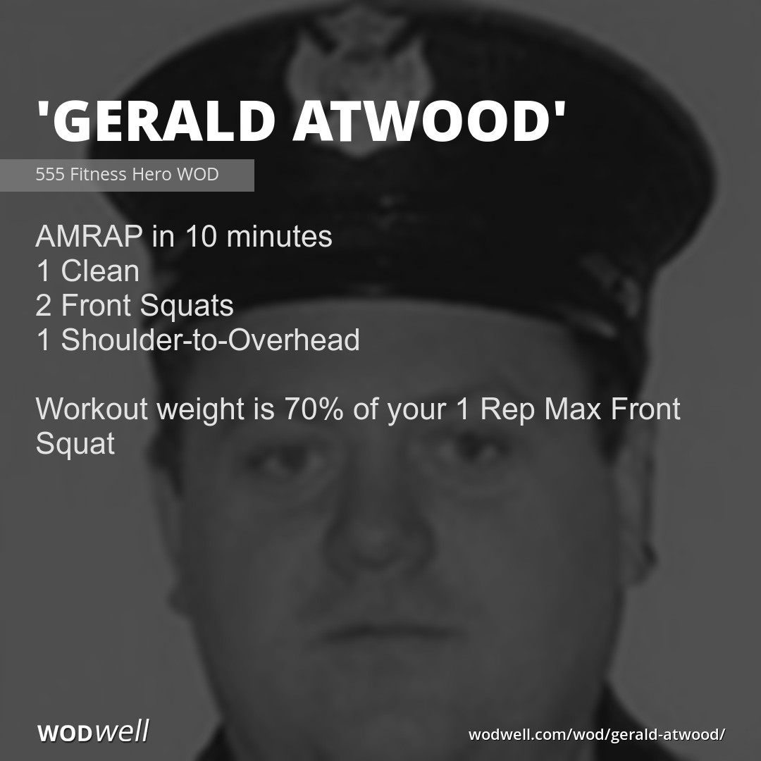 "Gerald Atwood" Workout, 555 Fitness Hero WOD | WODwell