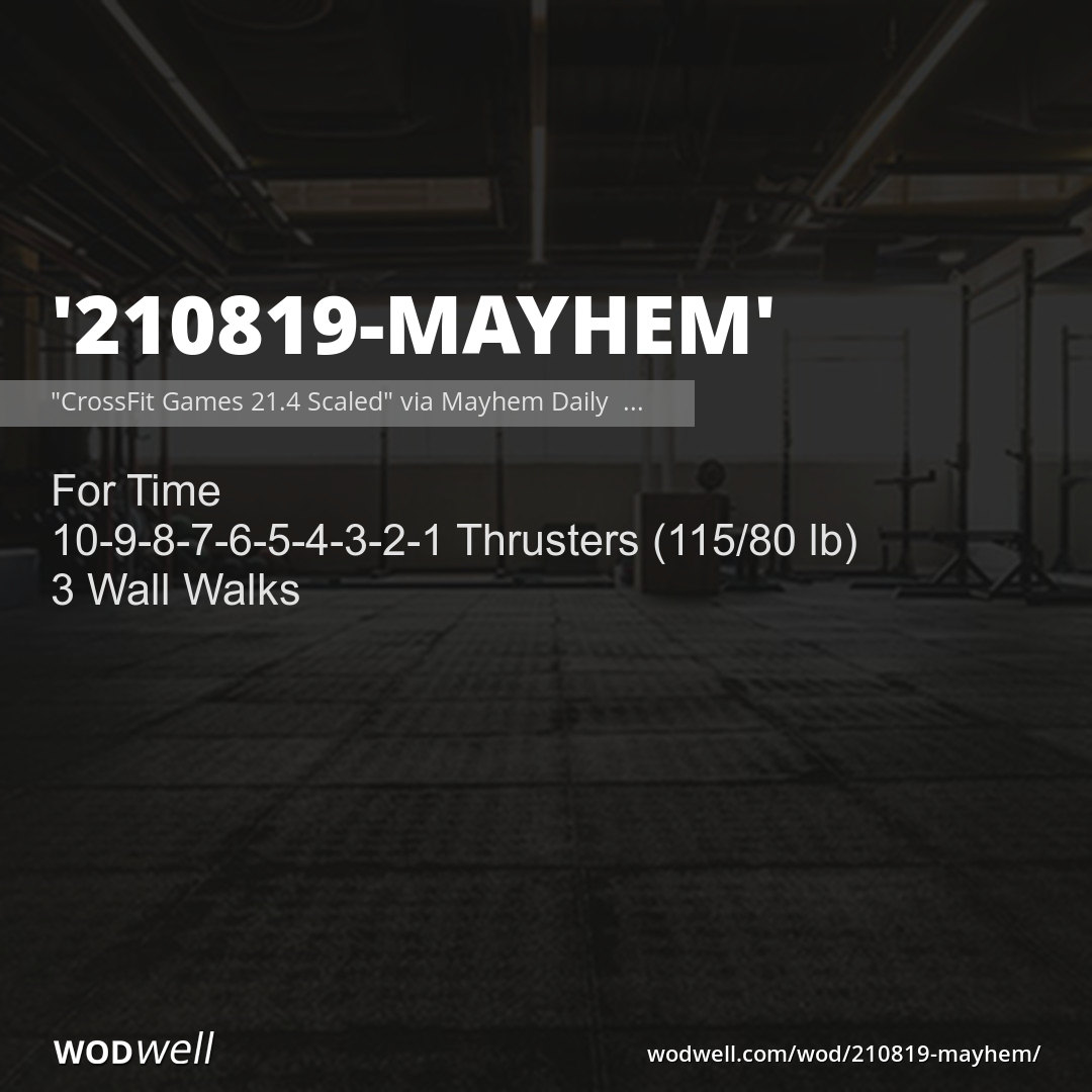 "210819-Mayhem" Workout, "CrossFit Games 21.4 Scaled" via Mayhem Daily ...