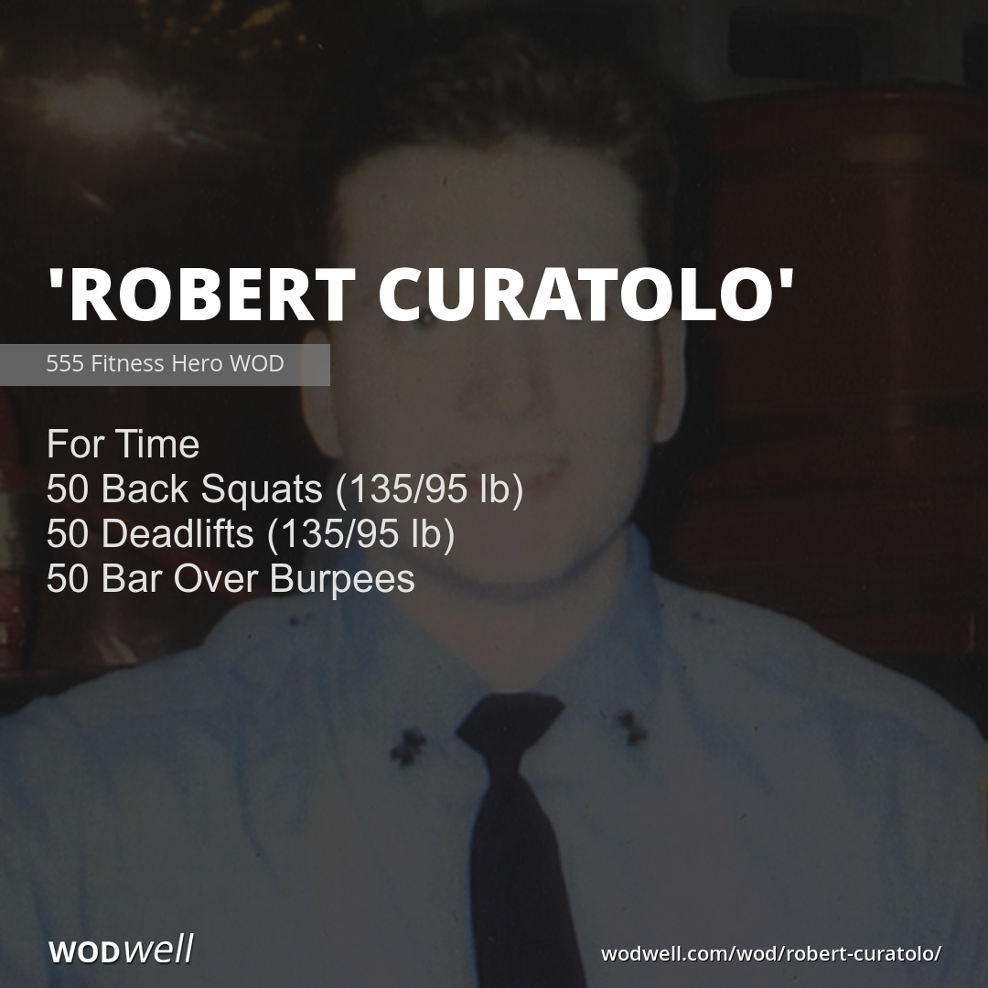 "Robert Curatolo" Workout, 555 Fitness Hero WOD | WODwell