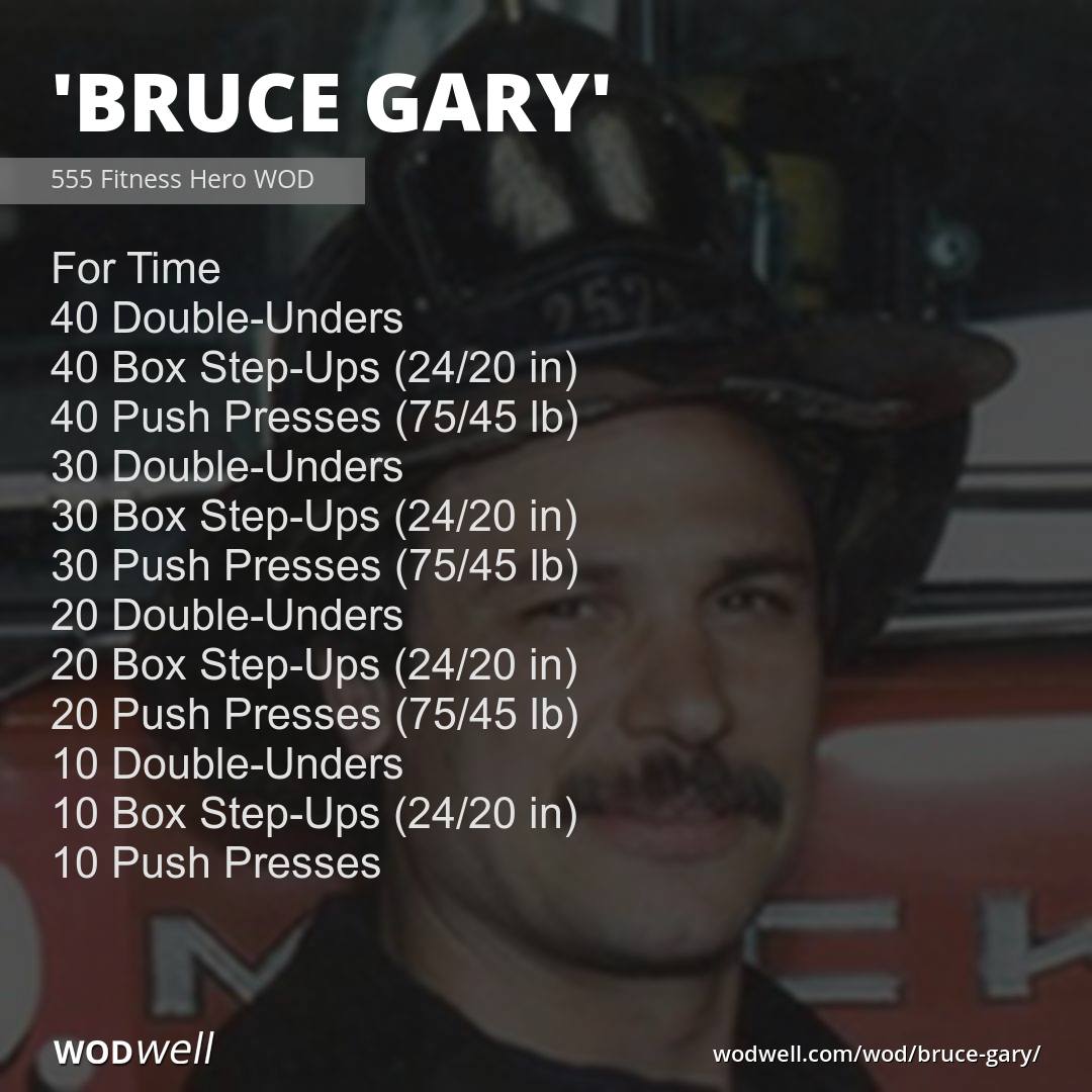 "Bruce Gary" Workout, 555 Fitness Hero WOD | WODwell