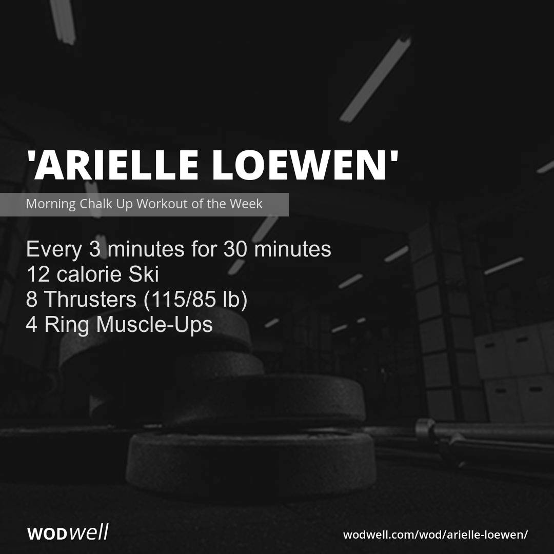 "Arielle Loewen" Workout, Morning Chalk Up Workout of the Week | WODwell