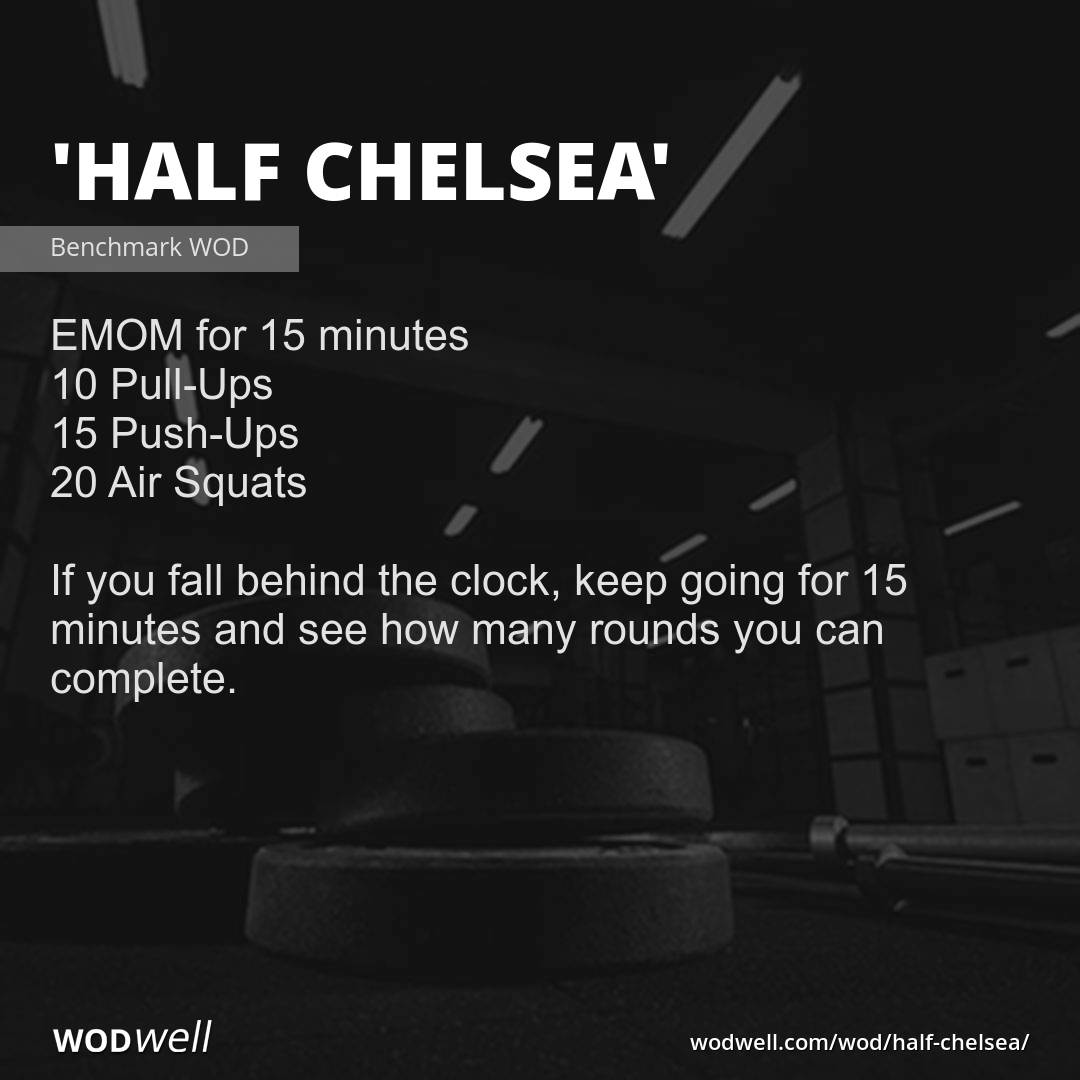"Half Chelsea" Workout, Benchmark WOD | WODwell