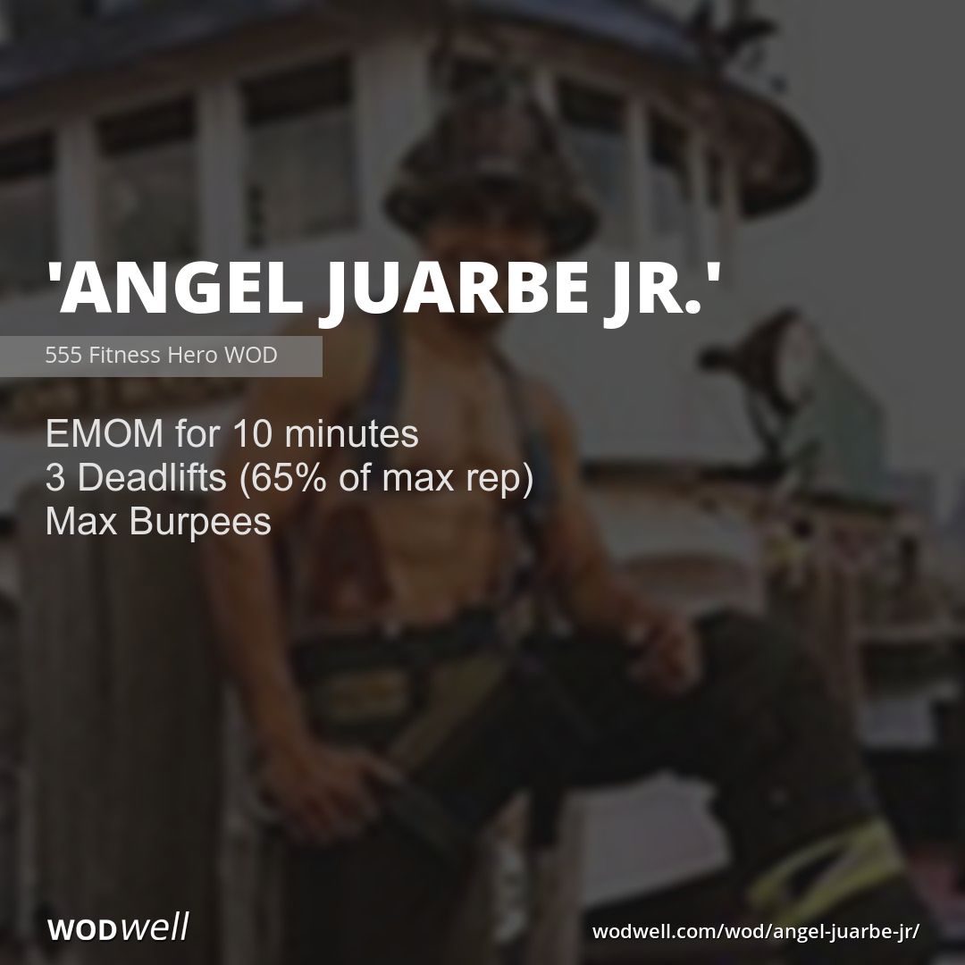 "Angel Juarbe Jr." Workout, 555 Fitness Hero WOD | WODwell