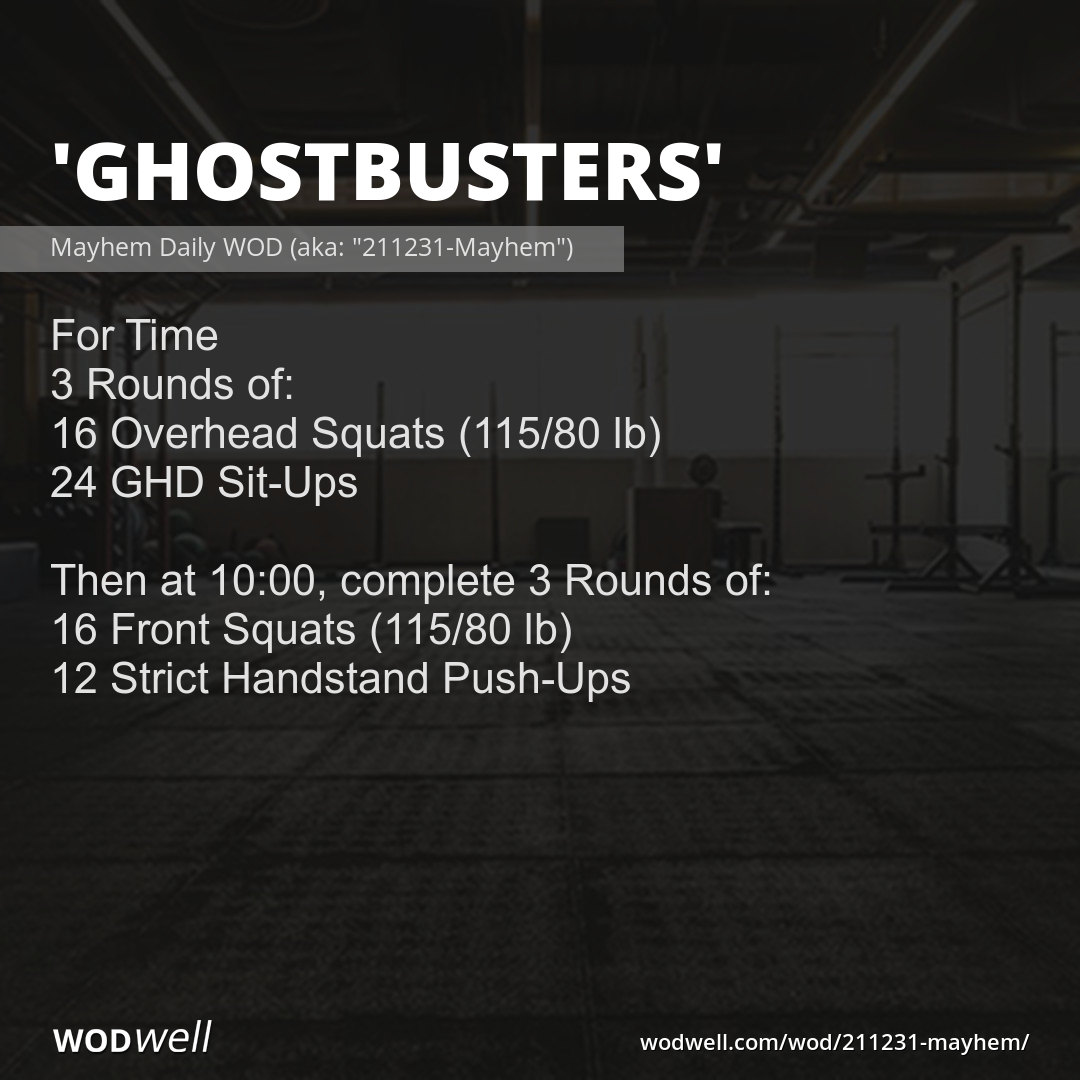 "Ghostbusters" Workout, Mayhem Daily WOD (aka: "211231-Mayhem") | WODwell