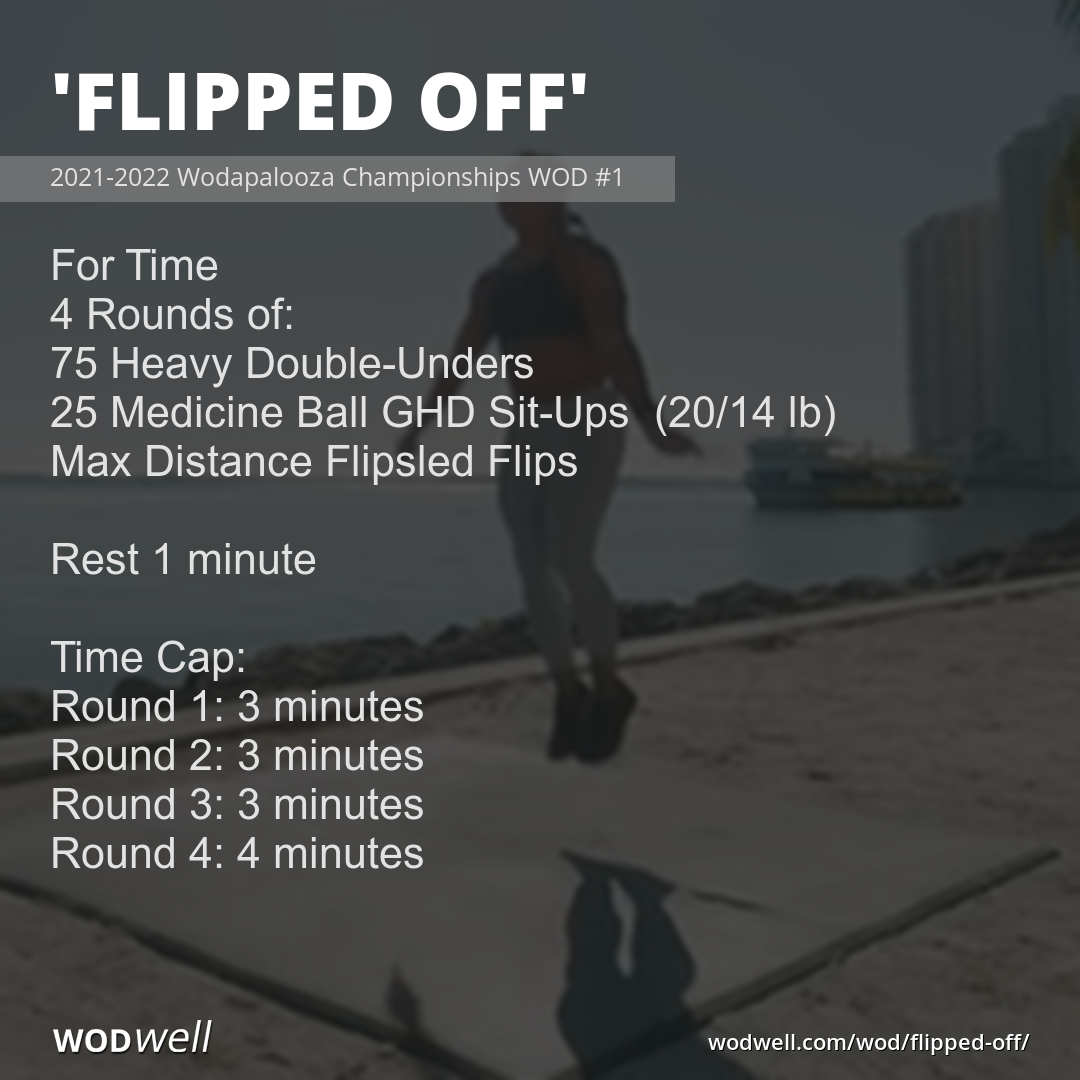 "Flipped Off" Workout, 2021-2022 Wodapalooza Championships WOD #1 | WODwell