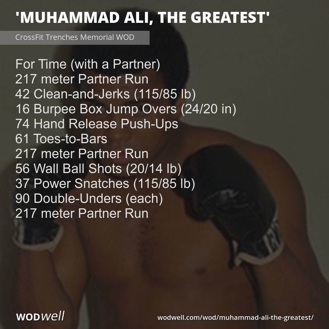 "Muhammad Ali, The Greatest" Workout, CrossFit Trenches Memorial WOD ...