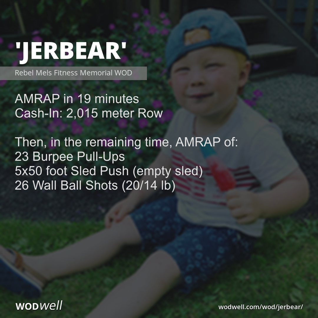"Jerbear" Workout, Rebel Mels Fitness Memorial WOD | WODwell