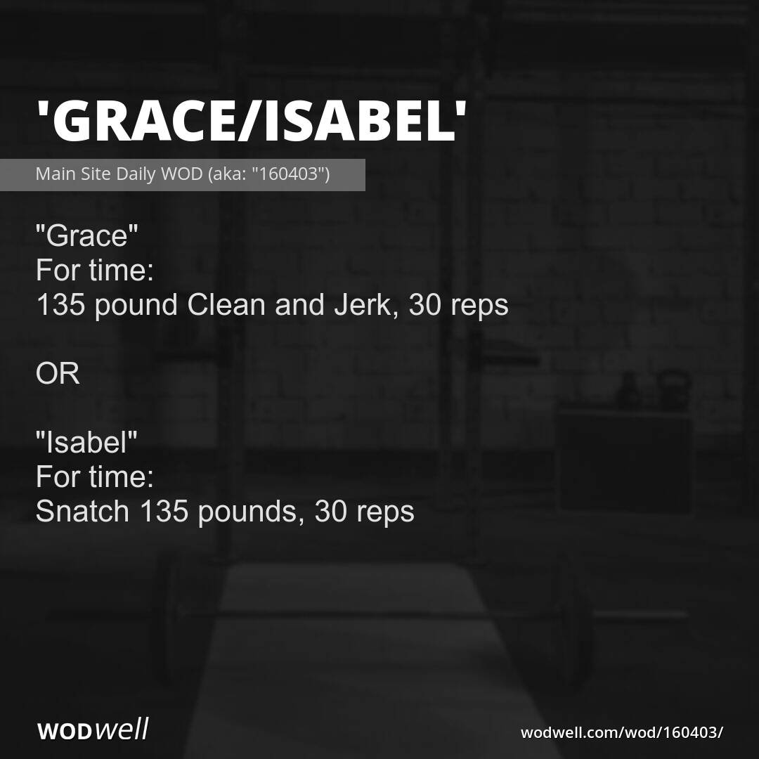 "Grace/Isabel" Workout, Main Site Daily WOD (aka: "160403") | WODwell