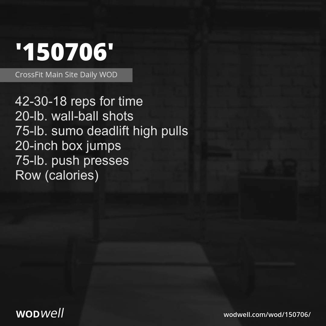 "150706" Workout, CrossFit Main Site Daily WOD | WODwell
