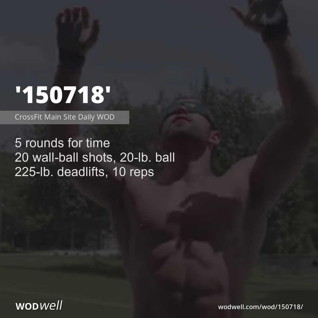 "150718" Workout, CrossFit Main Site Daily WOD | WODwell