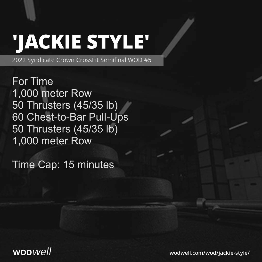 "Jackie Style" Workout, 2022 Syndicate Crown CrossFit Semifinal WOD #5 ...