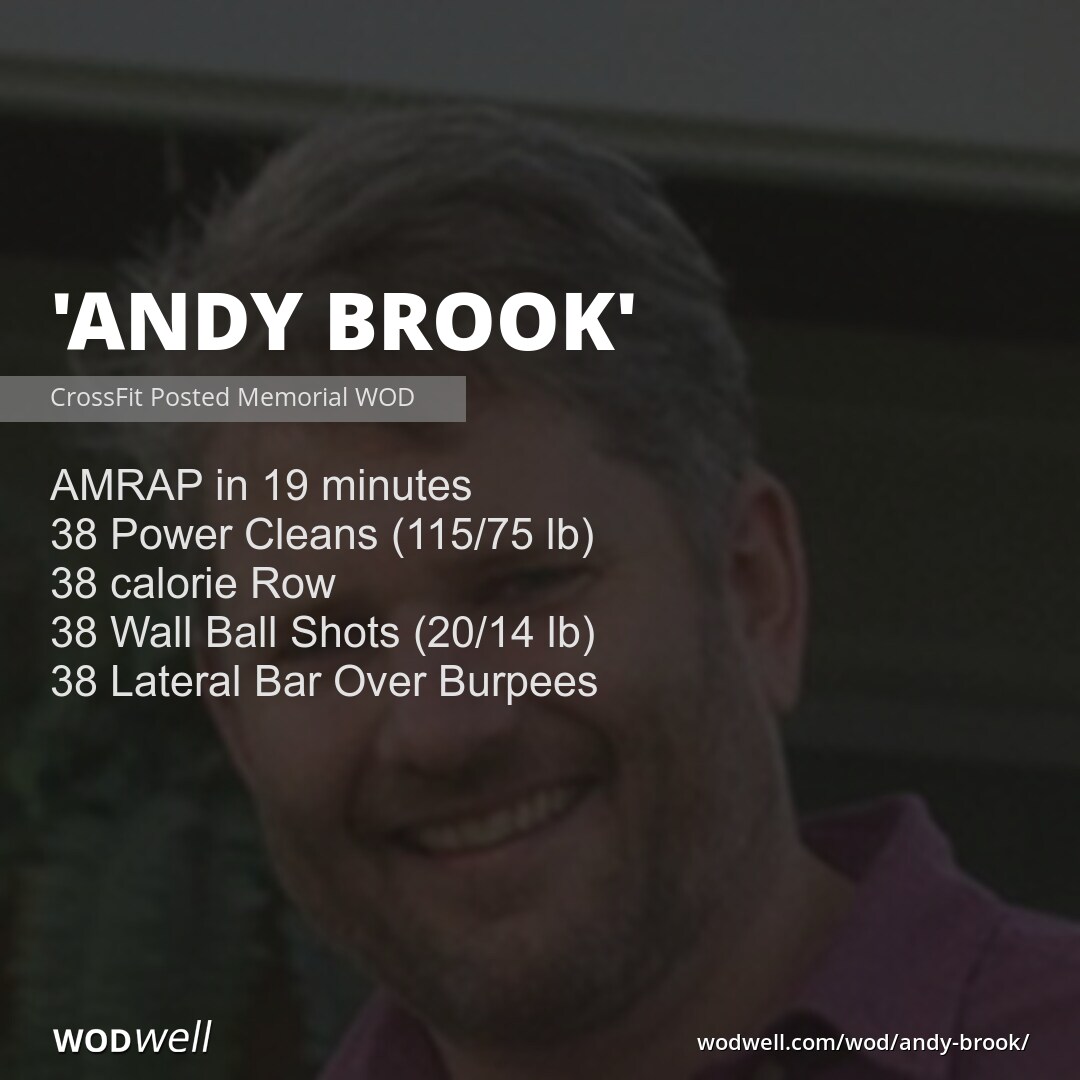 "Andy Brook" Workout, CrossFit Posted Memorial WOD | WODwell