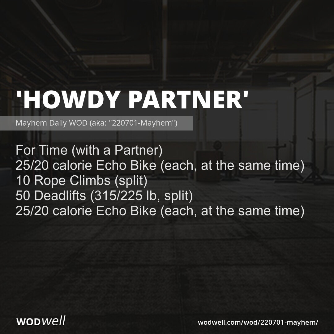 "Howdy Partner" Workout, Mayhem Daily WOD (aka: "220701-Mayhem") | WODwell