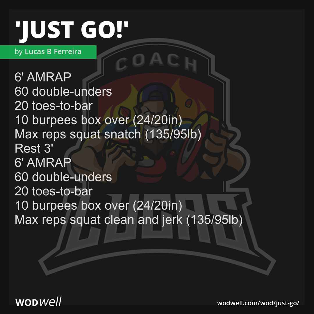 "Just go!" Workout, Coach Creation WOD | WODwell