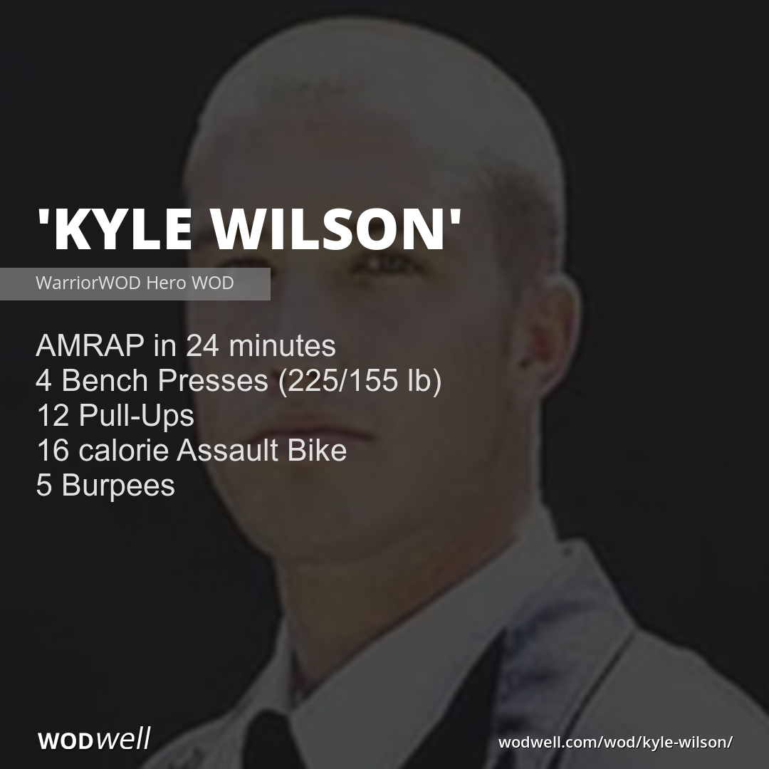 "Kyle Wilson" Workout, WarriorWOD Hero WOD | WODwell