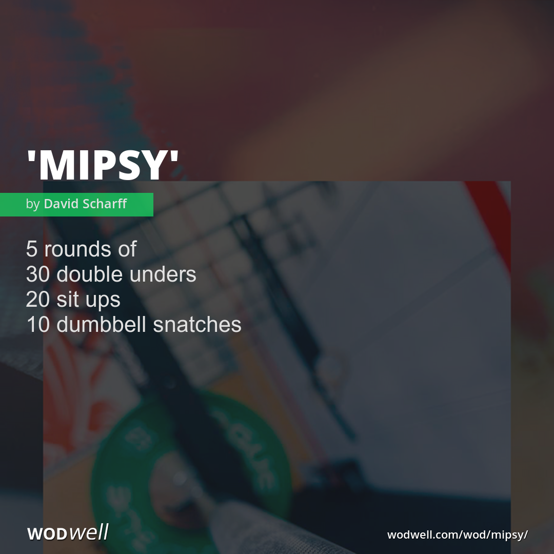 "mipsy" Workout, Coach Creation WOD | WODwell