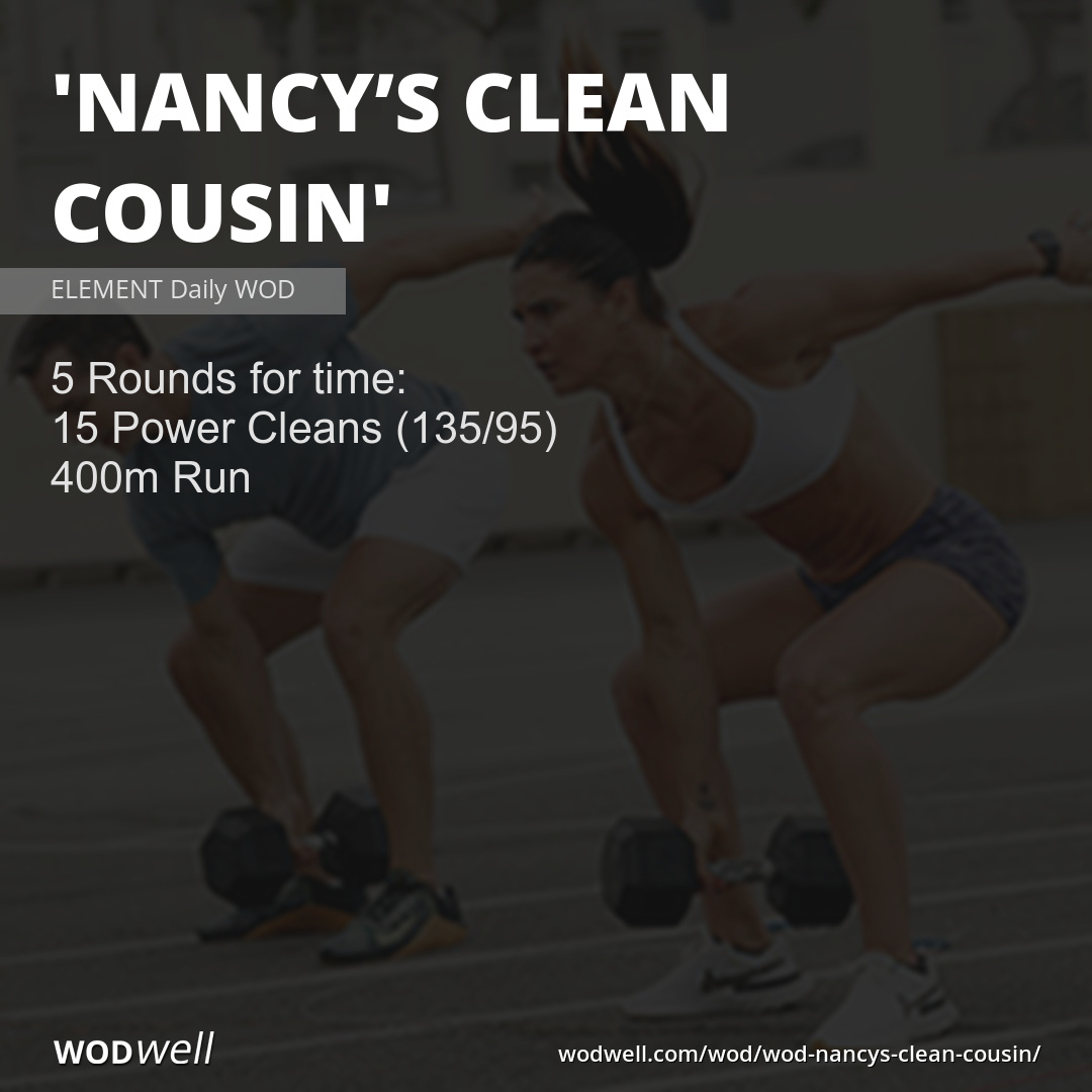 "WOD: "Nancy's Clean Cousin"" Workout, ELEMENT Daily WOD | WODwell