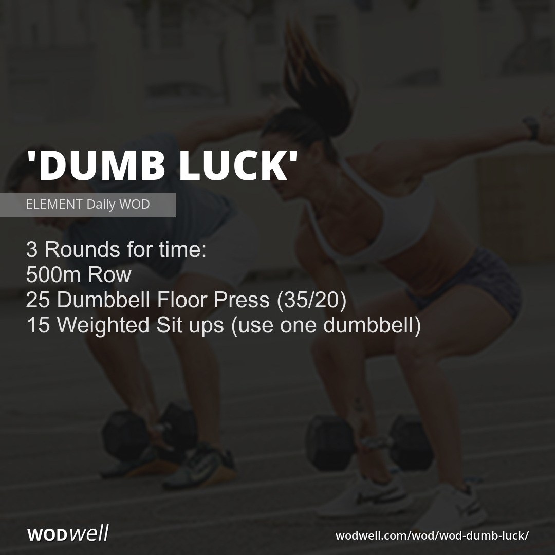 "Dumb Luck" Workout, ELEMENT Daily WOD | WODwell