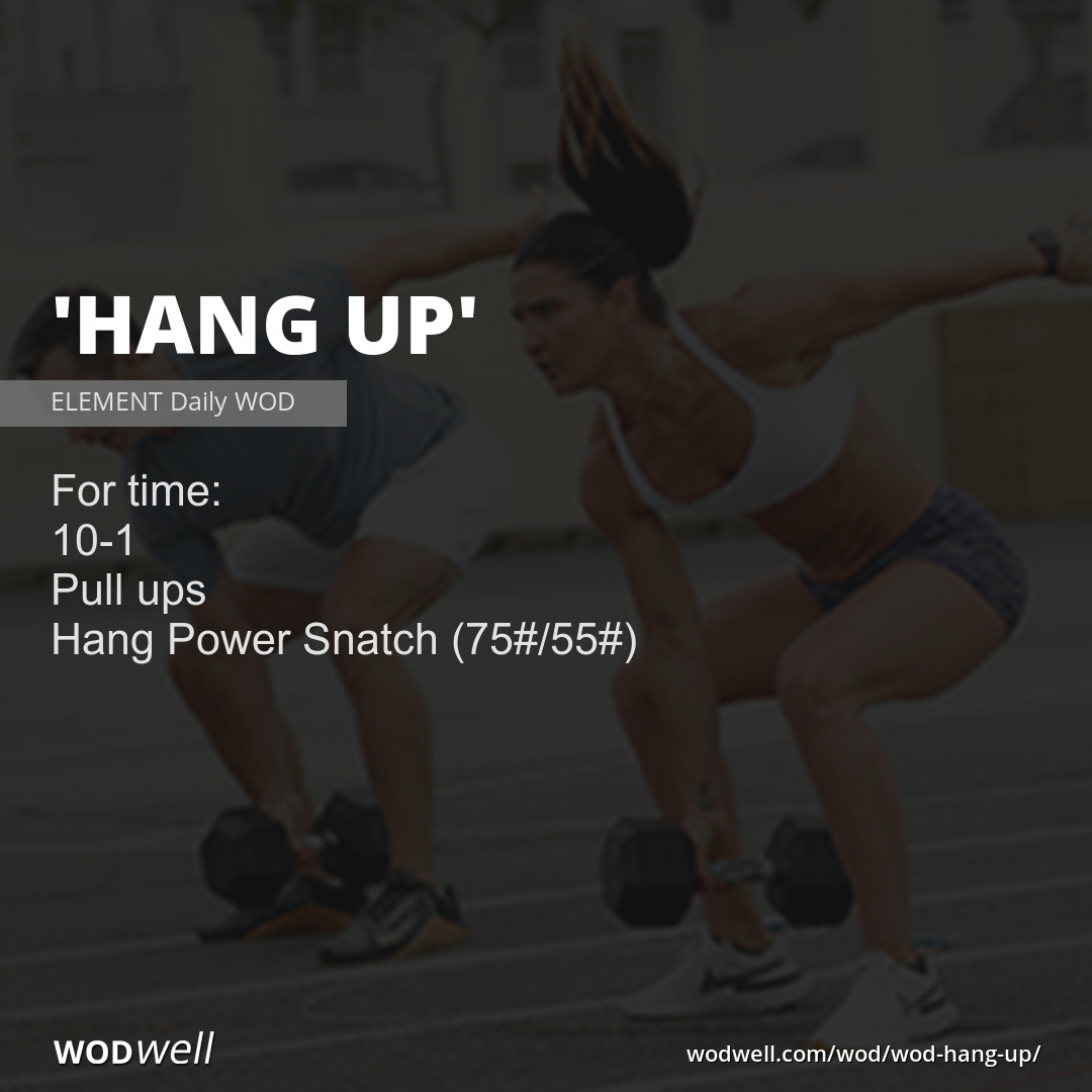 "Hang Up" Workout, ELEMENT Daily WOD | WODwell