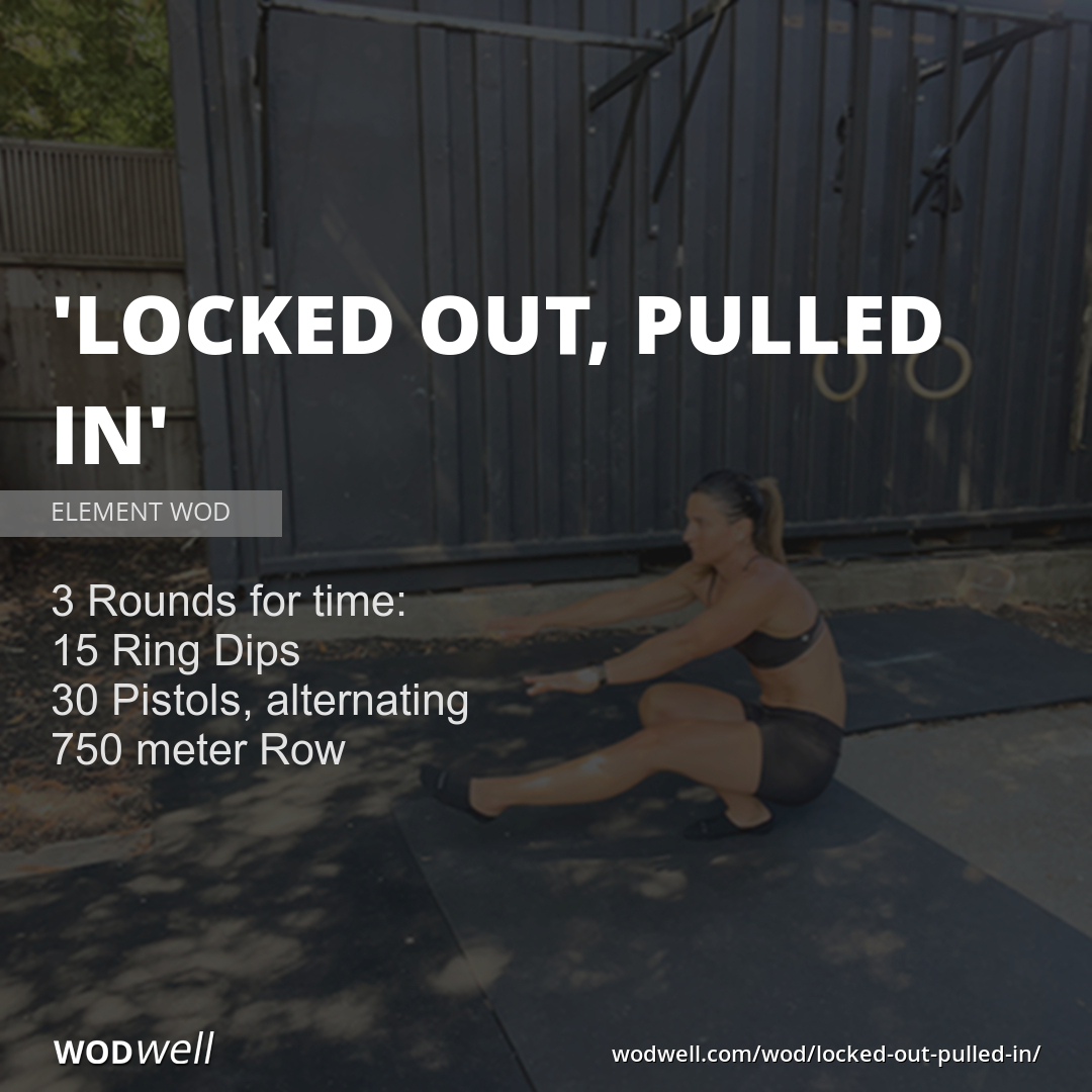"Locked Out, Pulled In" Workout, ELEMENT WOD | WODwell