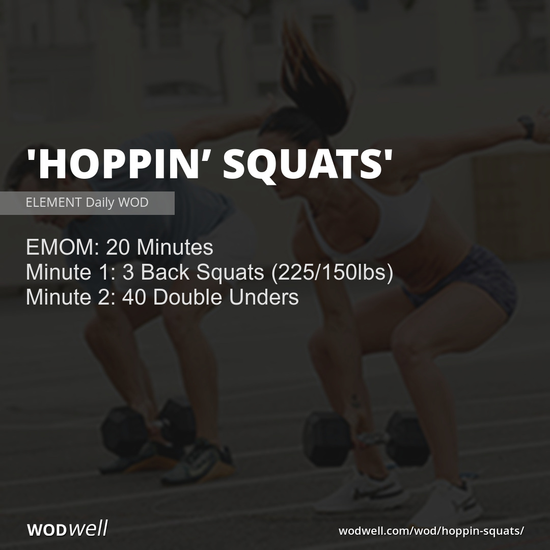 "HOPPIN’ SQUATS" Workout, ELEMENT WOD | WODwell