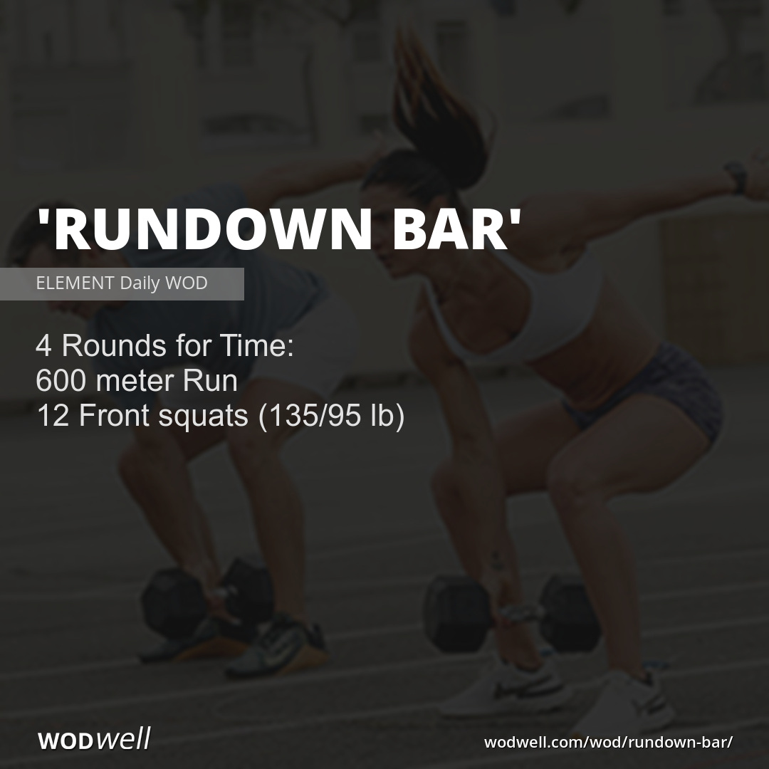 "RUNDOWN BAR" Workout, ELEMENT WOD | WODwell