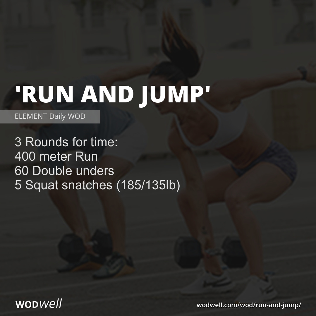 "RUN AND JUMP" Workout, ELEMENT WOD | WODwell