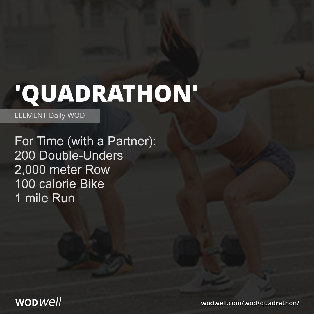 "QUADRATHON" Workout, ELEMENT WOD | WODwell