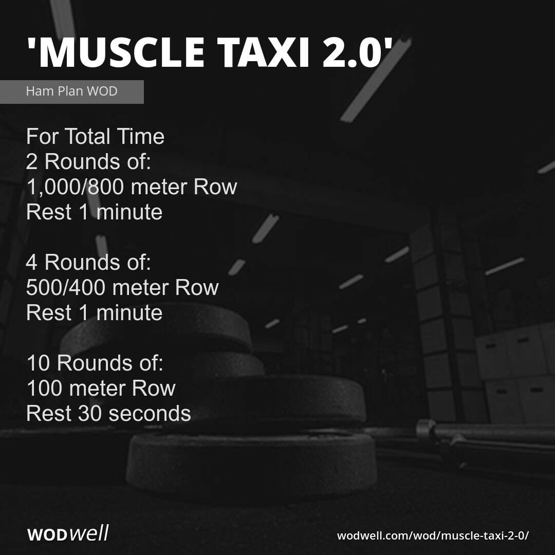 "Muscle Taxi 2.0" Workout, Ham Plan WOD | WODwell