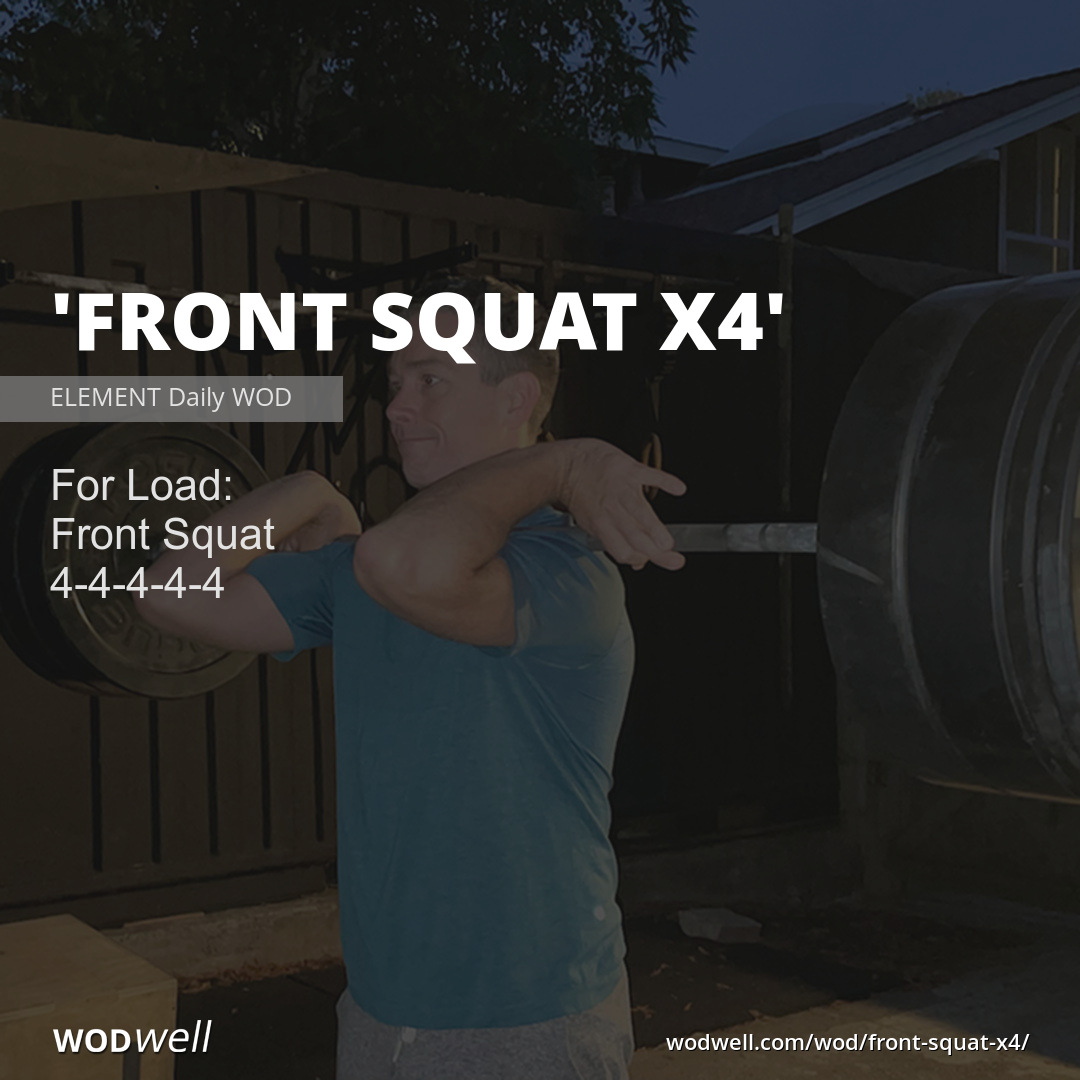 "FRONT SQUAT X4" Workout, ELEMENT WOD | WODwell