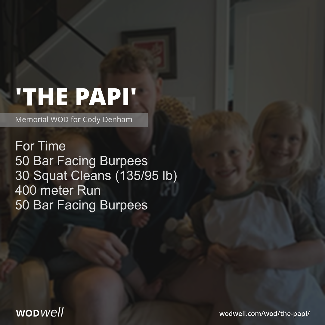 "The Papi" Workout, Memorial WOD for Cody Denham | WODwell