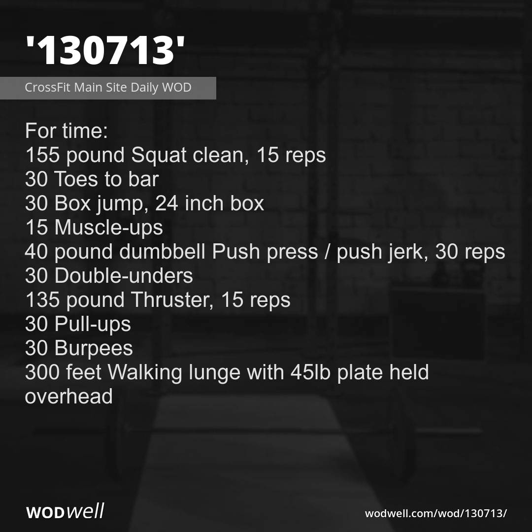 "130713" Workout, CrossFit Main Site Daily WOD | WODwell