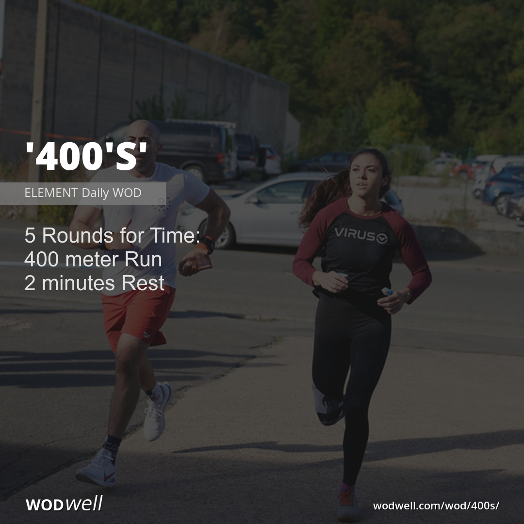 "400's" Workout, ELEMENT Daily WOD | WODwell