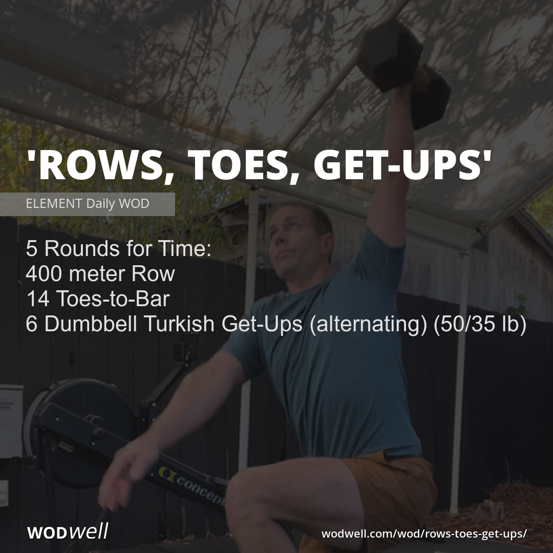 "Rows, Toes, Get-Ups" Workout, ELEMENT Daily WOD | WODwell