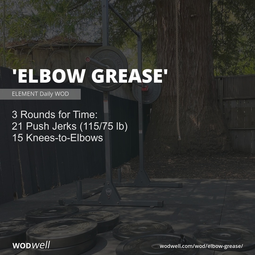 "Elbow Grease" Workout, ELEMENT Daily WOD | WODwell
