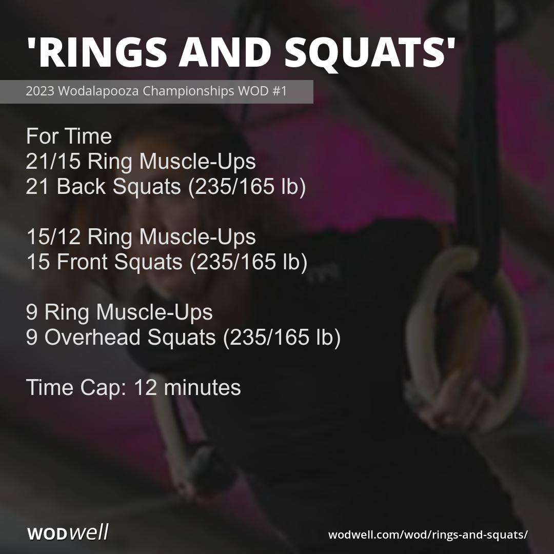 "Rings and Squats" Workout, 2023 Wodalapooza Championships WOD #1 | WODwell