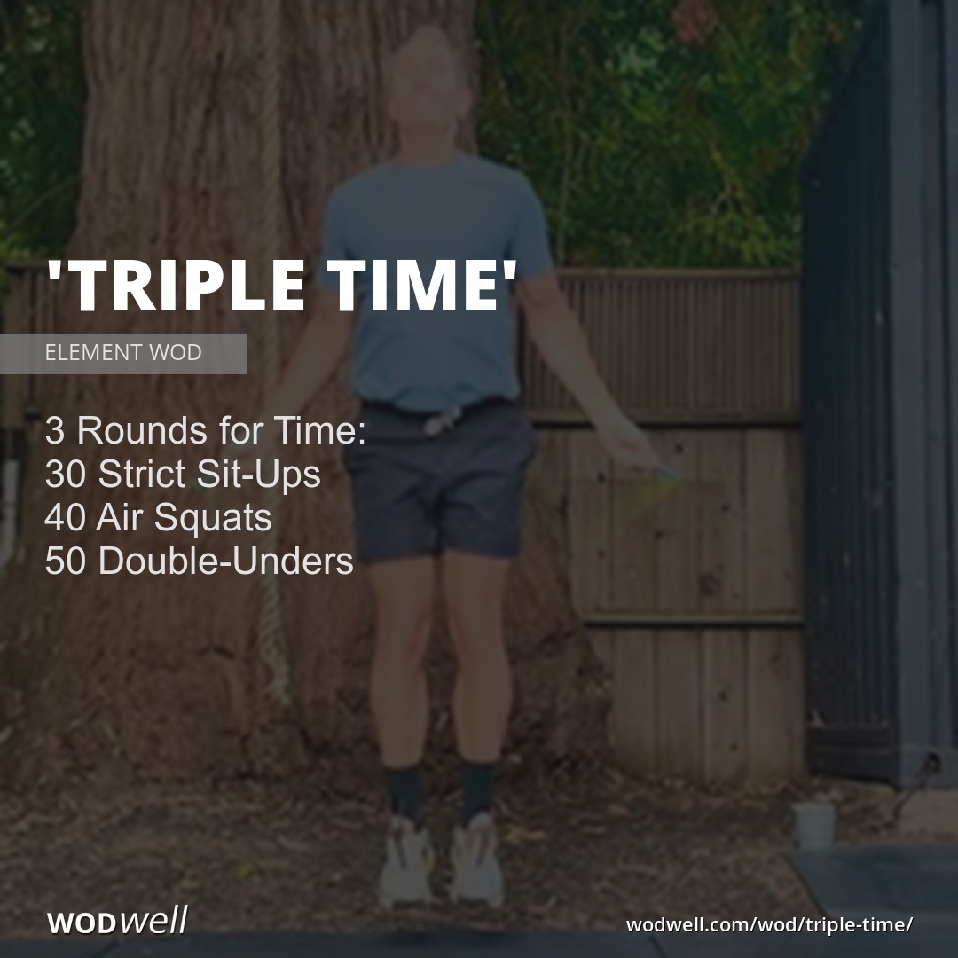 "Triple Time" Workout, ELEMENT WOD | WODwell