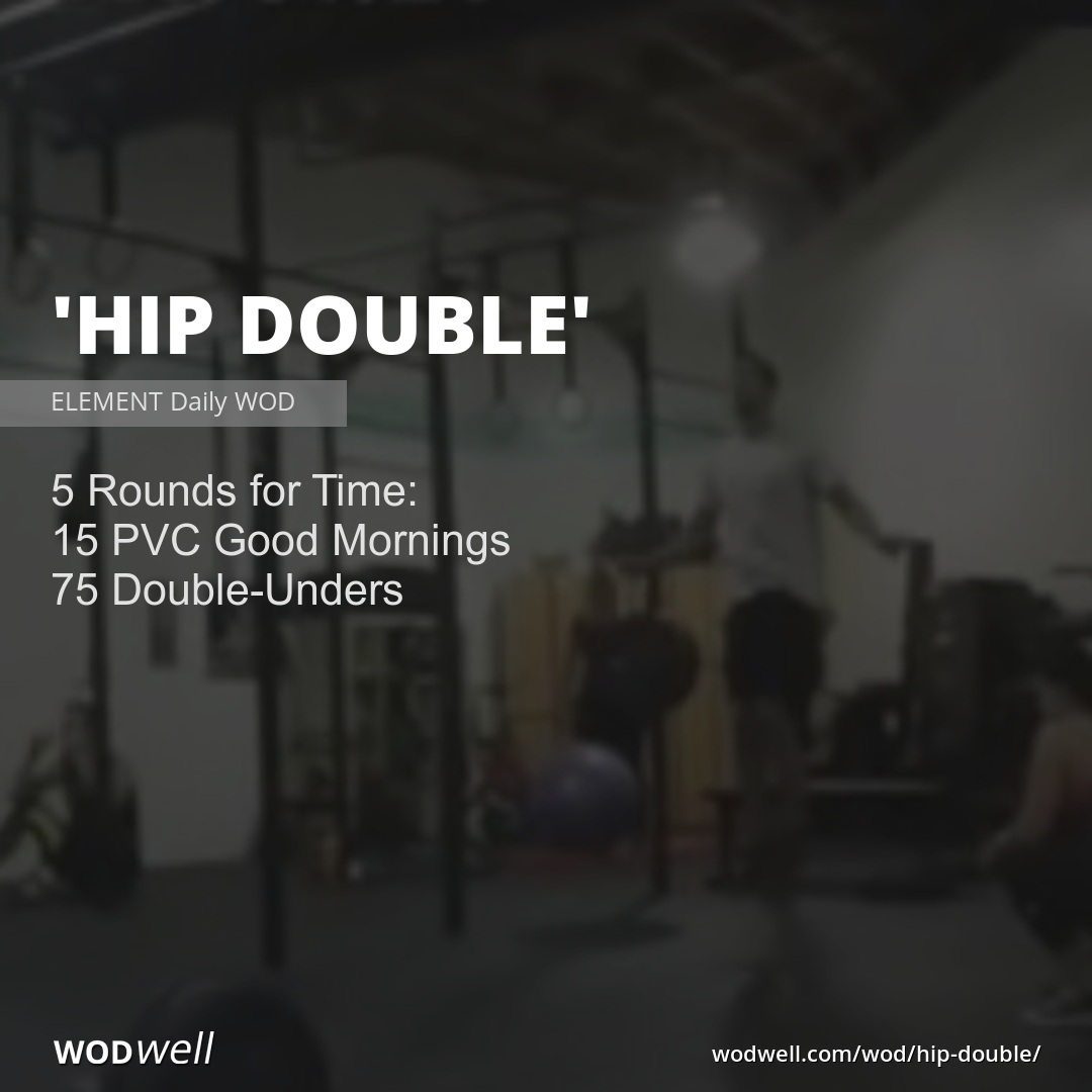 "Hip Double" Workout, ELEMENT Daily WOD | WODwell